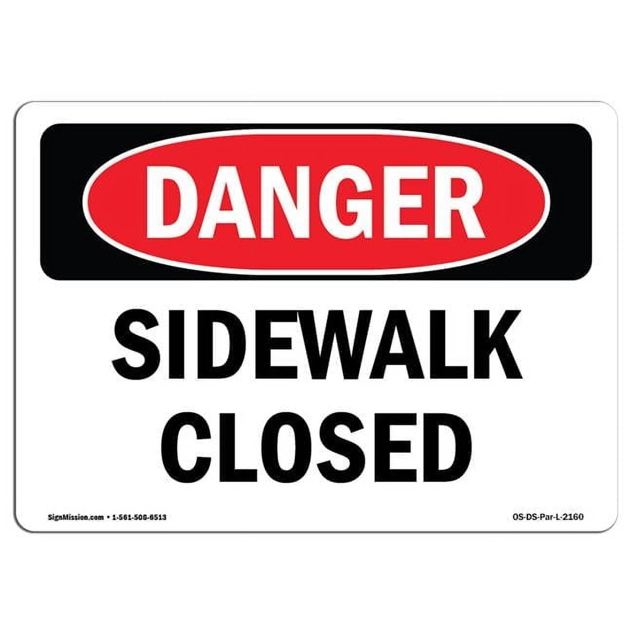 SignMission OS-DS-P-1014-L-2160 Danger Sidewalk Closed OSHA Plastic ...