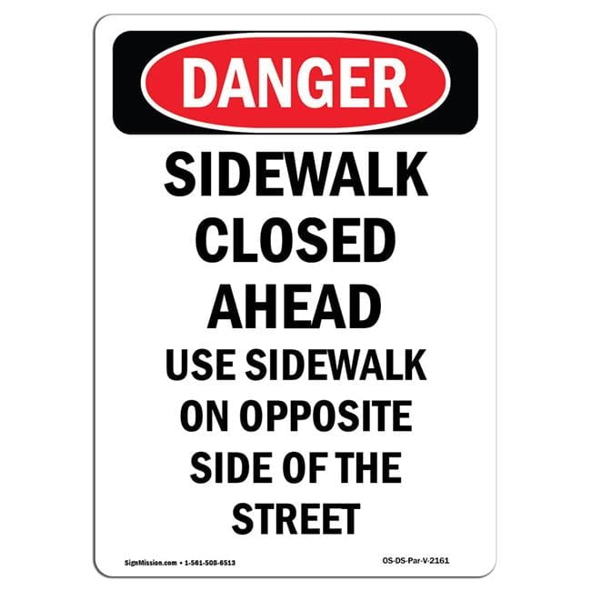 SignMission OS-DS-P-1824-V-2161 OSHA Danger Sign - Sidewalk Closed ...