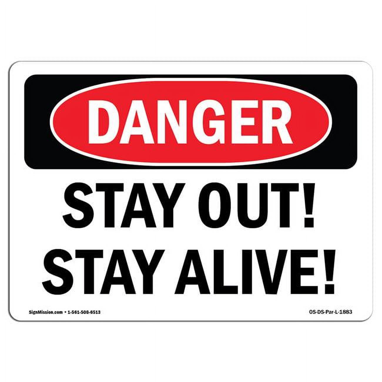 SignMission OS-DS-P-710-L-1883 Danger Stay Out Stay Alive OSHA Plastic ...