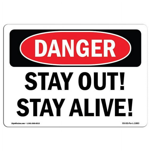 SignMission OS-DS-P-710-L-1883 Danger Stay Out Stay Alive OSHA Plastic ...