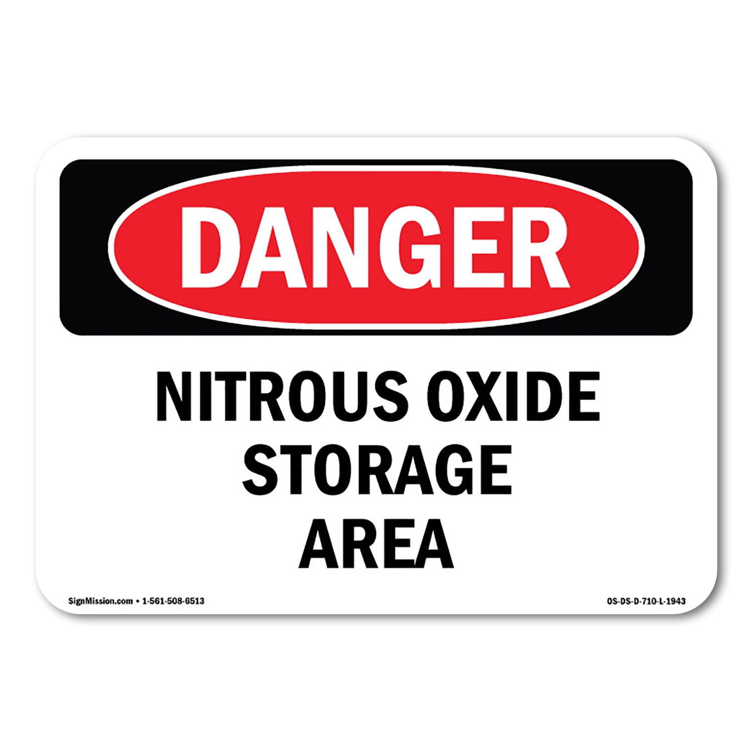 SignMission OS-DS-P-710-L-1943 Danger Nitrous Oxide Storage Area OSHA ...