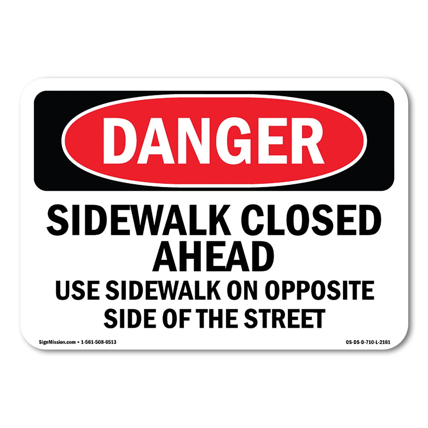 SignMission OS-DS-P-710-L-2161 OSHA Danger Sign - Sidewalk Closed Ahead ...