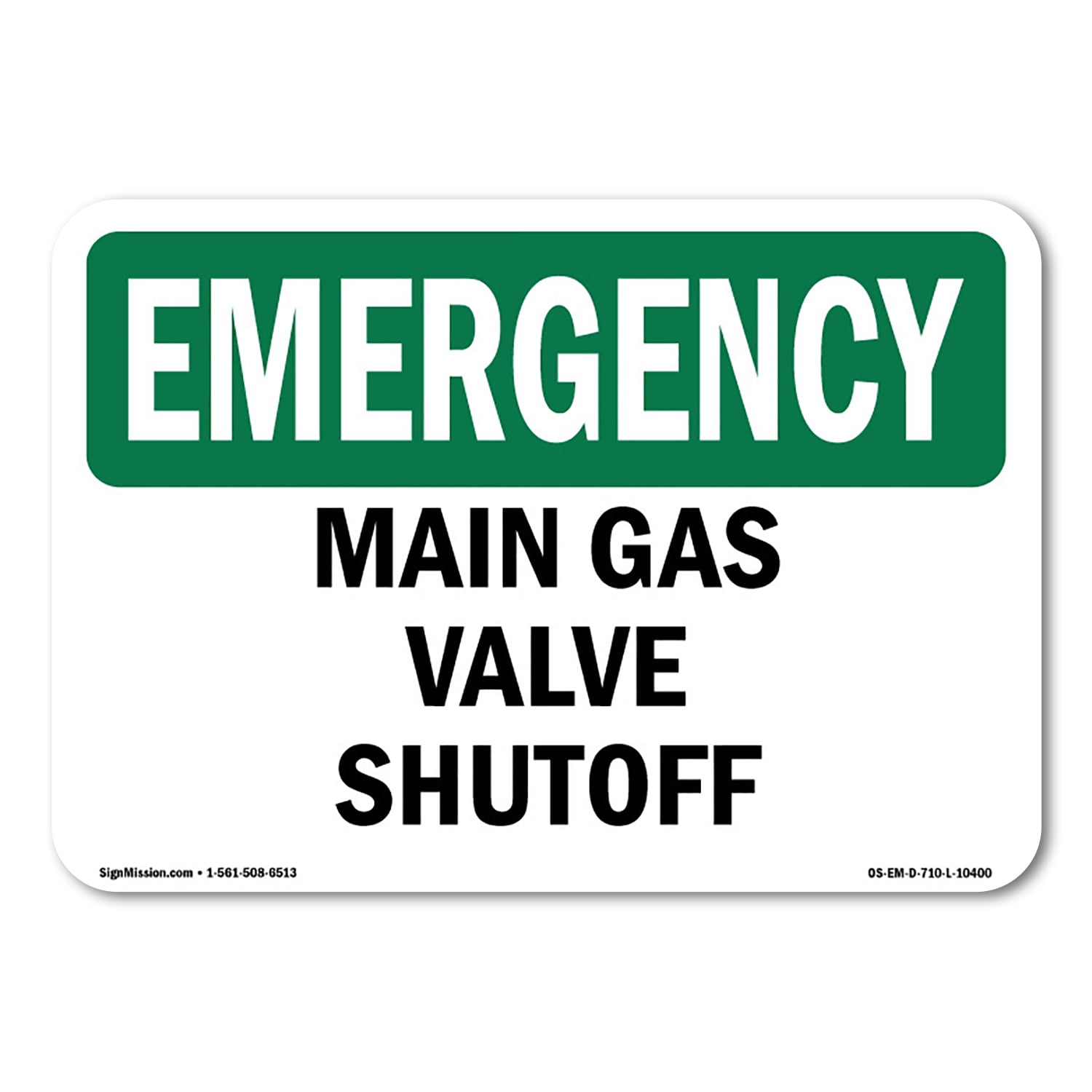 SignMission OS-EM-D-710-L-10400 OSHA Emergency Sign - Main Gas Valve ...