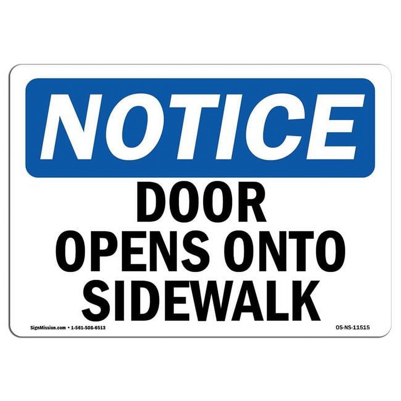 SignMission 10 x 14 in. OSHA Notice Sign - Door Opens Onto Sidewalk ...