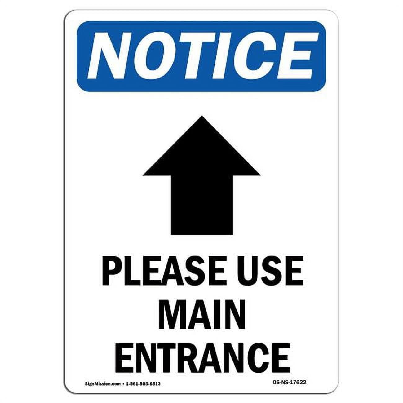 SignMission 10 x 14 in. OSHA Notice Sign - Please Use Main Entrance ...