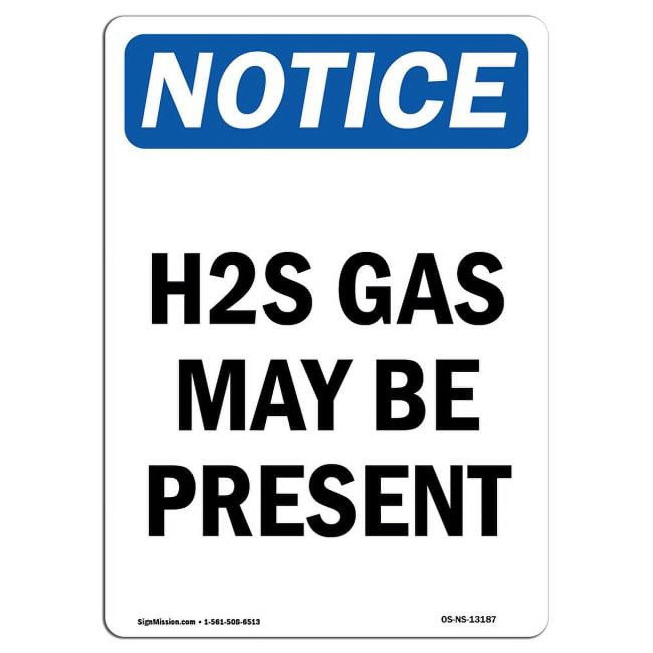 SignMission 7 x 10 in. OSHA Notice Sign - H2S Gas May Be Present ...