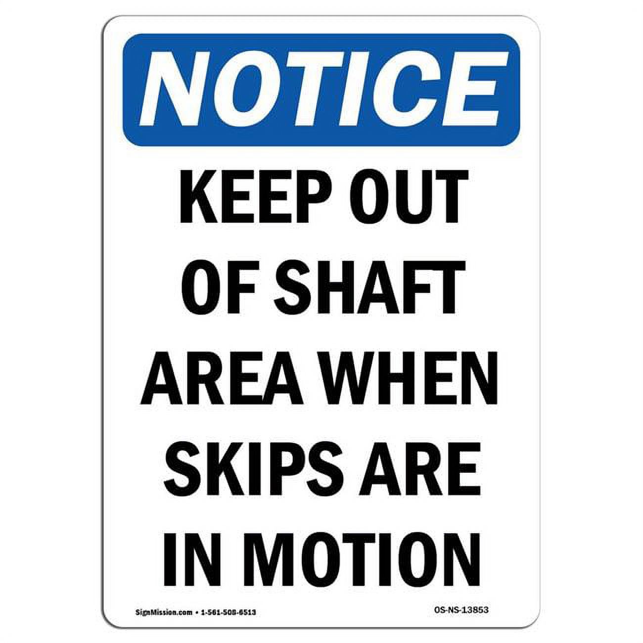 SignMission 7 x 10 in. OSHA Notice Sign - Keep Out of Shaft Area When ...