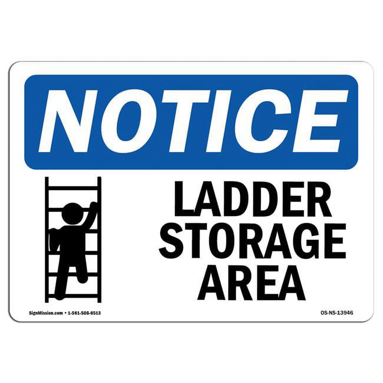 SignMission OS-NS-D-1014-L-13946 OSHA Notice Sign - Ladder Storage Area ...