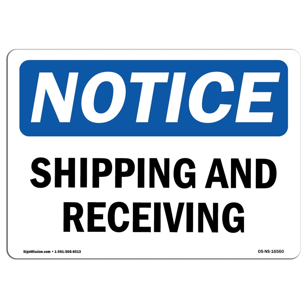 SignMission OS-NS-D-1014-L-16560 Notice Shipping & Receiving OSHA Decal ...