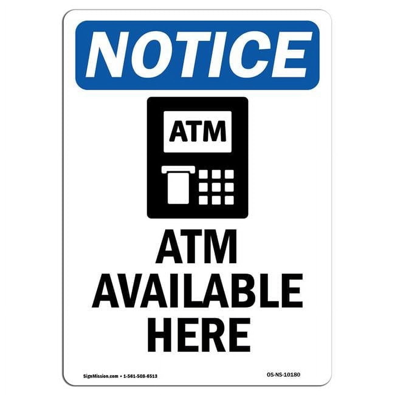 SignMission OS-NS-D-1014-V-10180 OSHA Notice Sign - ATM Available Here ...