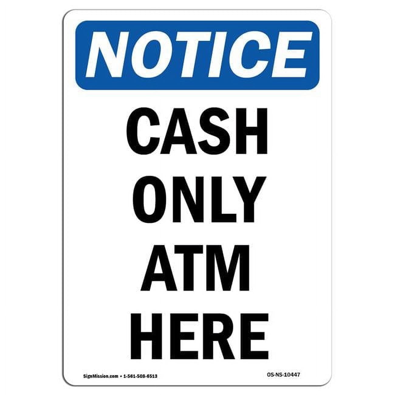 SignMission OS-NS-D-1014-V-10447 OSHA Notice Sign - Cash Only ATM Here ...