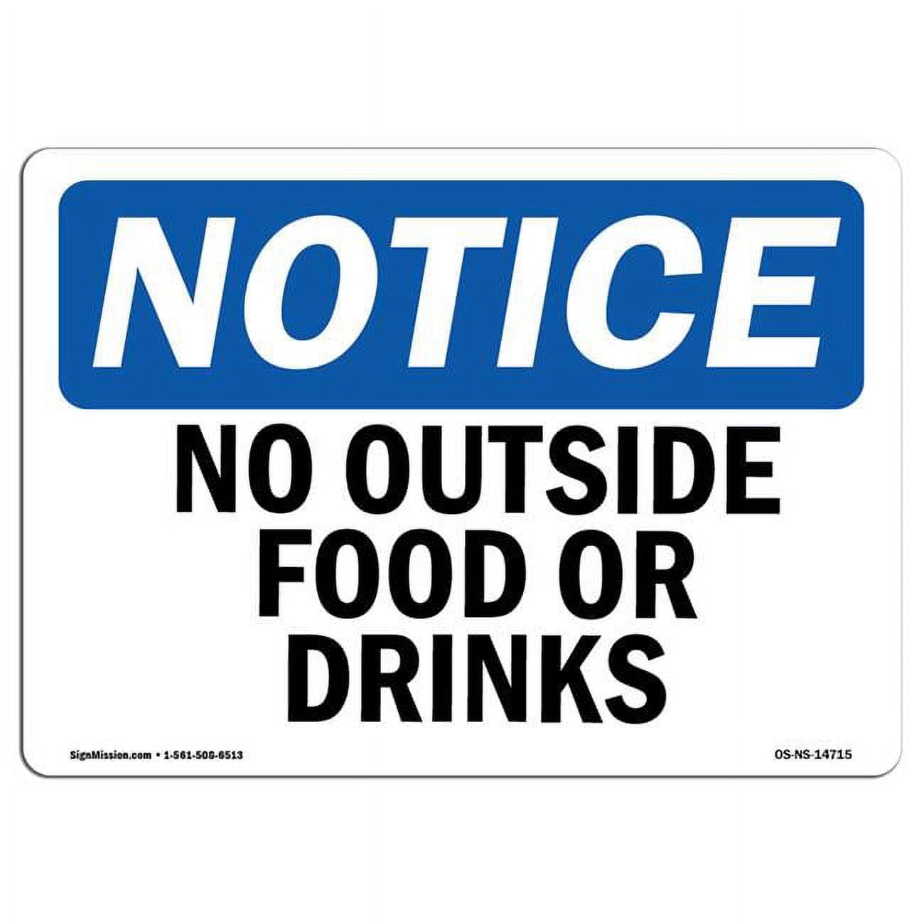 SignMission OS-NS-D-35-L-14715 Notice No Outside Food or Drinks OSHA ...