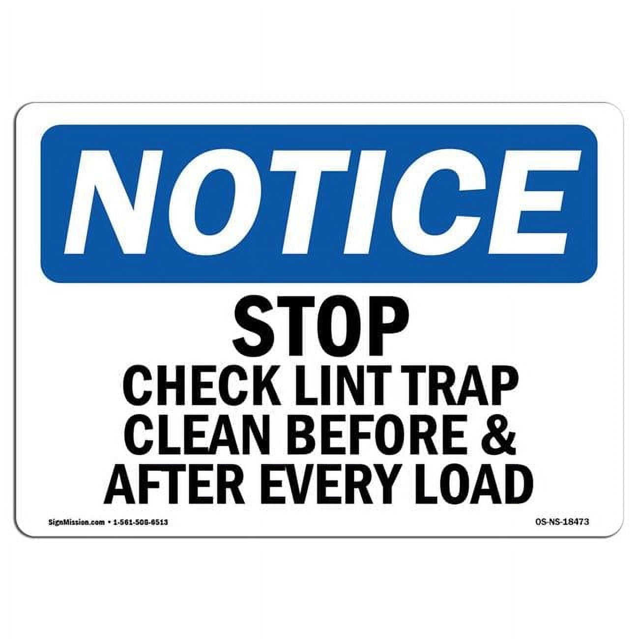 SignMission OS-NS-D-35-L-18473 OSHA Notice Sign - Stop Check Lint Trap ...