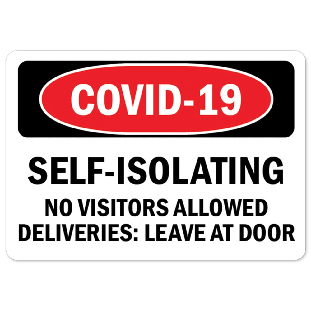 Public Safety Sign - COVID-19 Self-isolating No Visitors Allowed ...