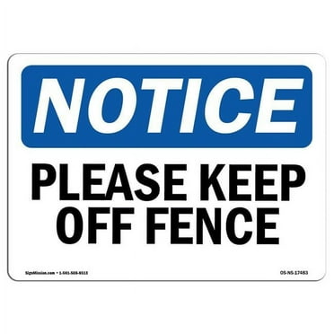SignMission OS-NS-P-710-L-17486 OSHA Notice Sign - Please Keep Off ...