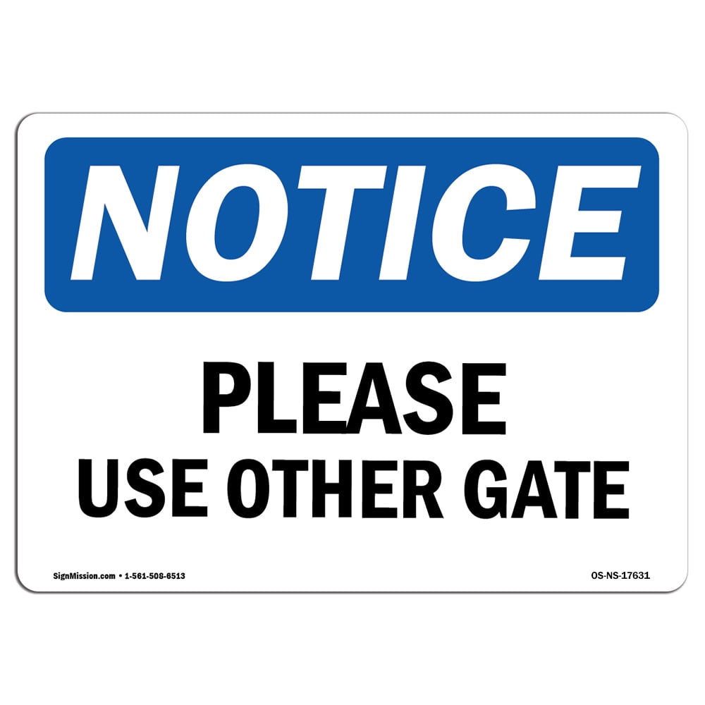SignMission OS-NS-D-57-L-17631 OSHA Notice Sign - Please Use Other Gate ...