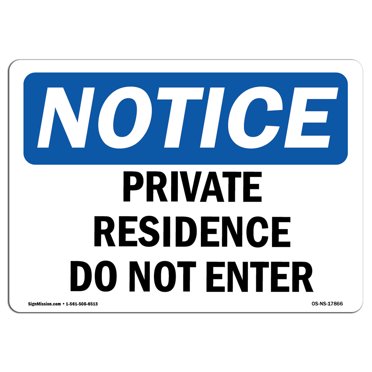 OSHA Notice Sign - Private Residence No Entry - Walmart.com