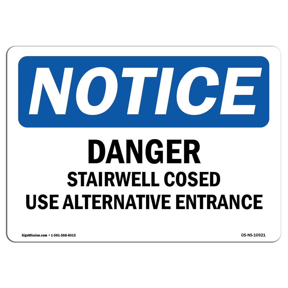 SignMission OS-NS-D-710-L-10921 Notice Danger Stairwell Closed Use ...