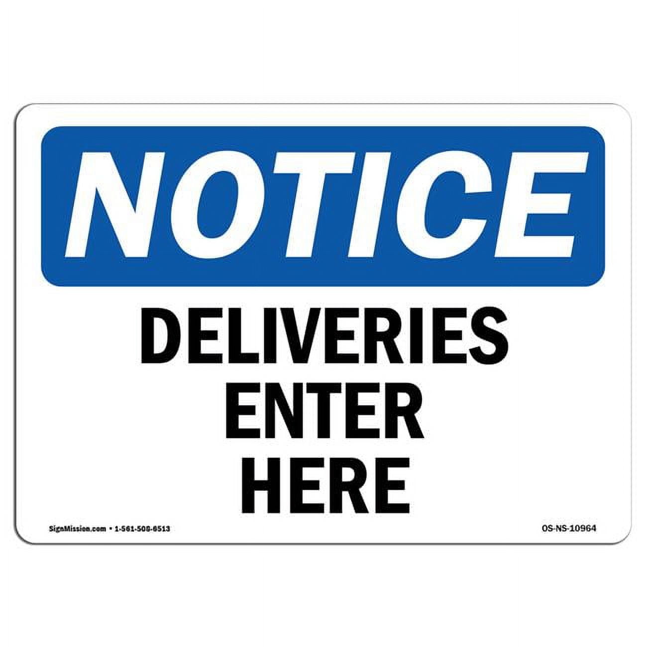 SignMission OS-NS-D-710-L-10964 Notice Deliveries Enter Here OSHA Sign ...