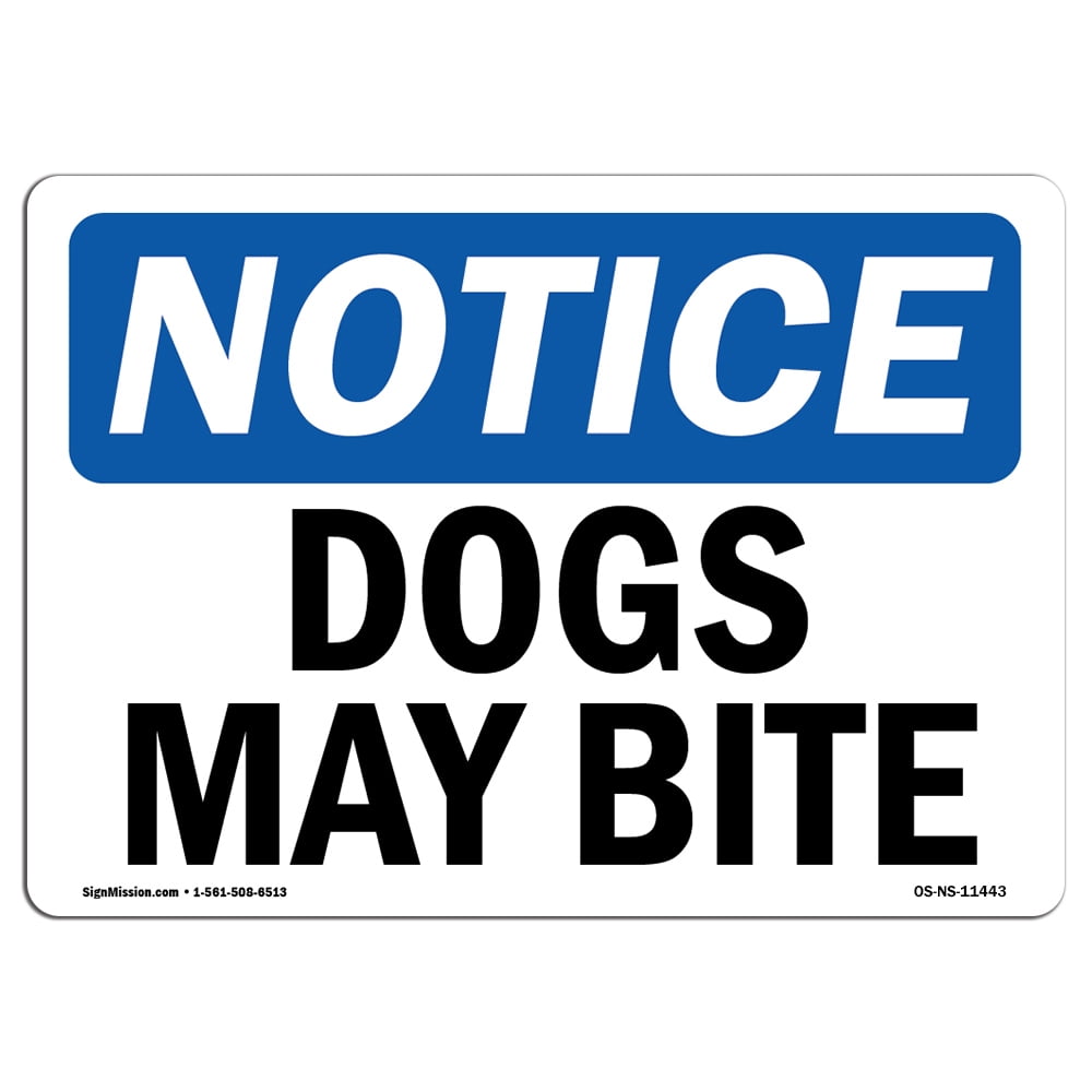 SignMission OS-NS-D-710-L-11443 OSHA Notice Sign - Dogs May Bite Sign ...