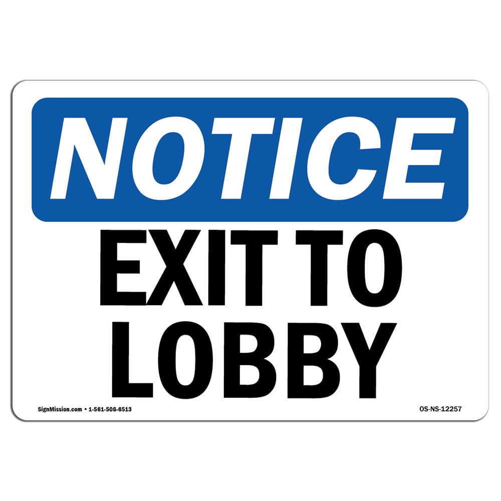 SignMission OS-NS-D-710-L-12257 OSHA Notice Sign - Exit to Lobby Sign ...