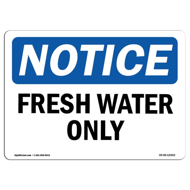 OSHA Notice Signs - Fresh Water Only Sign | Extremely Durable Made in ...
