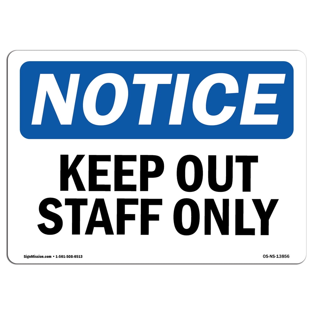SignMission OS-NS-D-710-L-13856 OSHA Notice Sign - Keep Out Staff Only ...