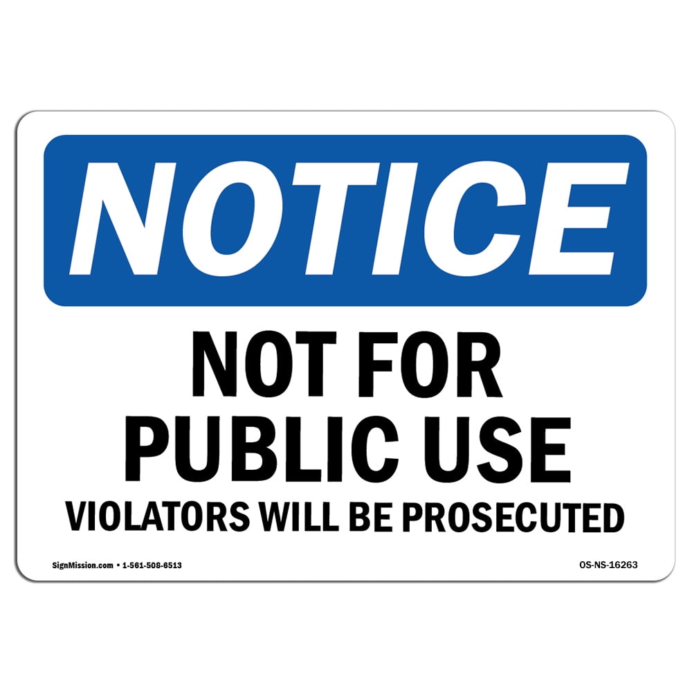 SignMission OS-NS-D-710-L-16263 OSHA Notice Sign - Not for Public Use Sign - Walmart.com