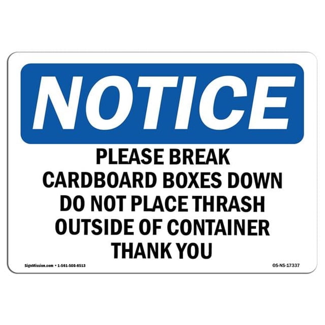SignMission OS-NS-D-710-L-17337 Notice Please Break Cardboard Boxes ...