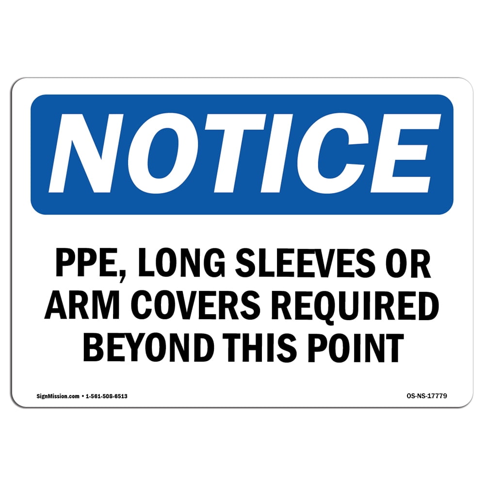 SignMission OS-NS-D-710-L-17779 Notice PPE, Long Sleeves or Arm Covers ...