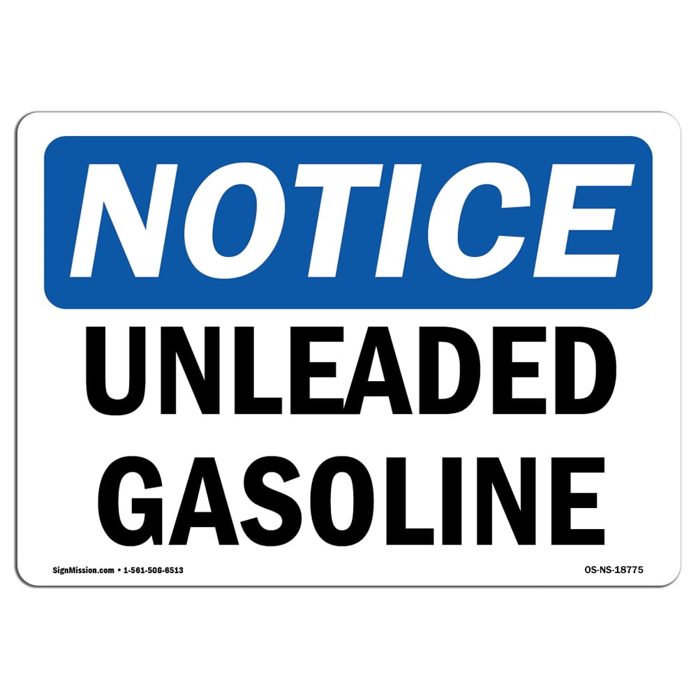 SignMission OS-NS-D-710-L-18775 OSHA Notice Sign - Unleaded Gasoline ...