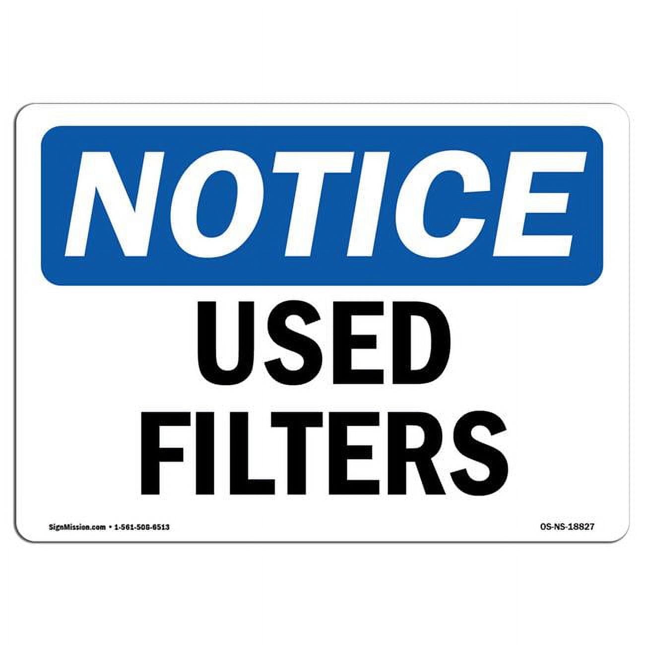 SignMission OS-NS-D-710-L-18827 OSHA Notice Sign - Used Filters Sign ...