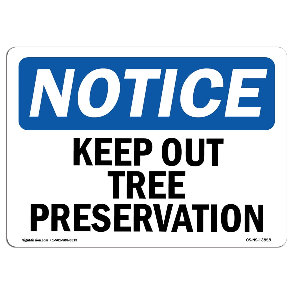 SignMission OS-NS-P-1014-L-13858 OSHA Notice Sign - Keep Out Tree ...