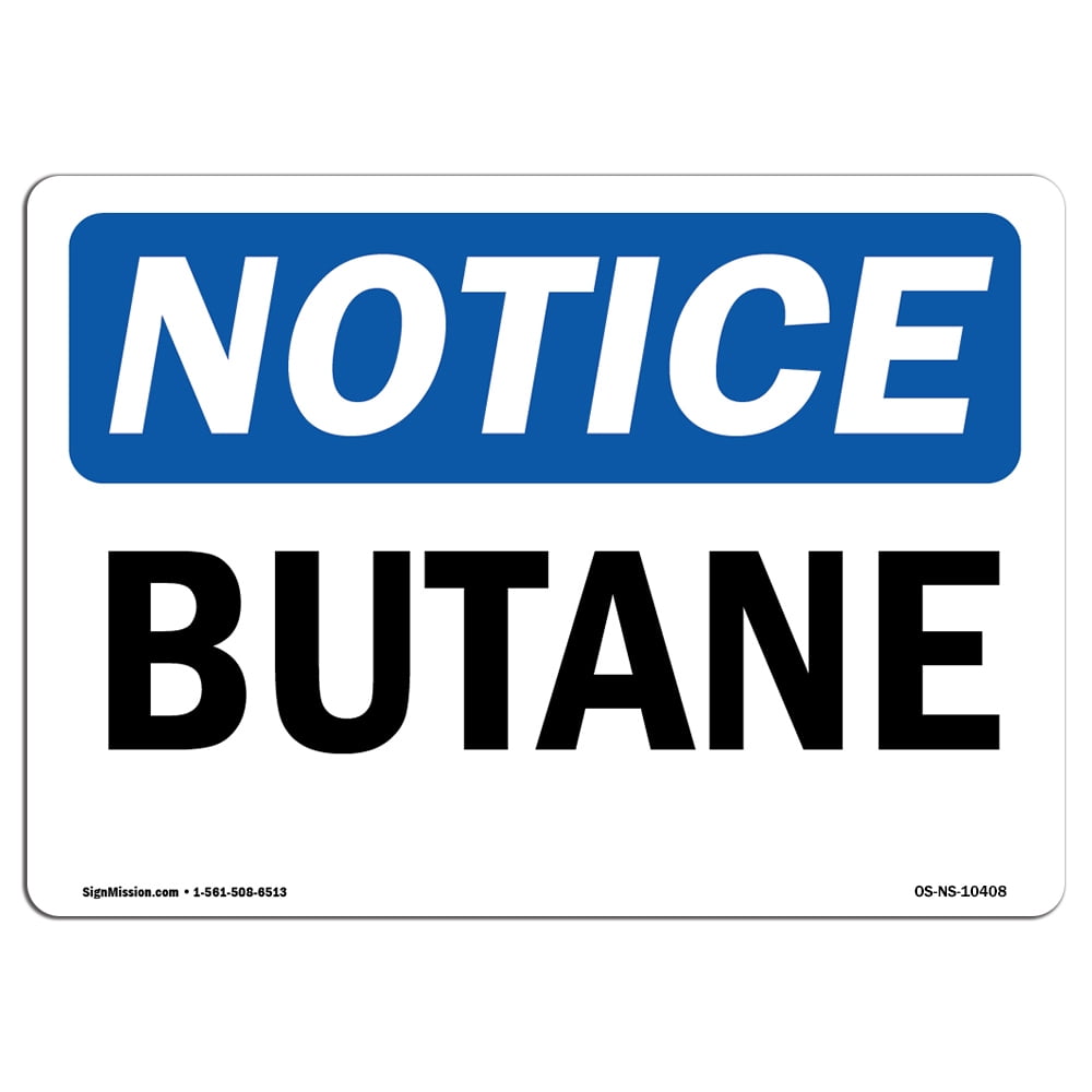 SignMission OS-NS-P-710-L-10408 OSHA Notice Sign - Butane - Walmart.com