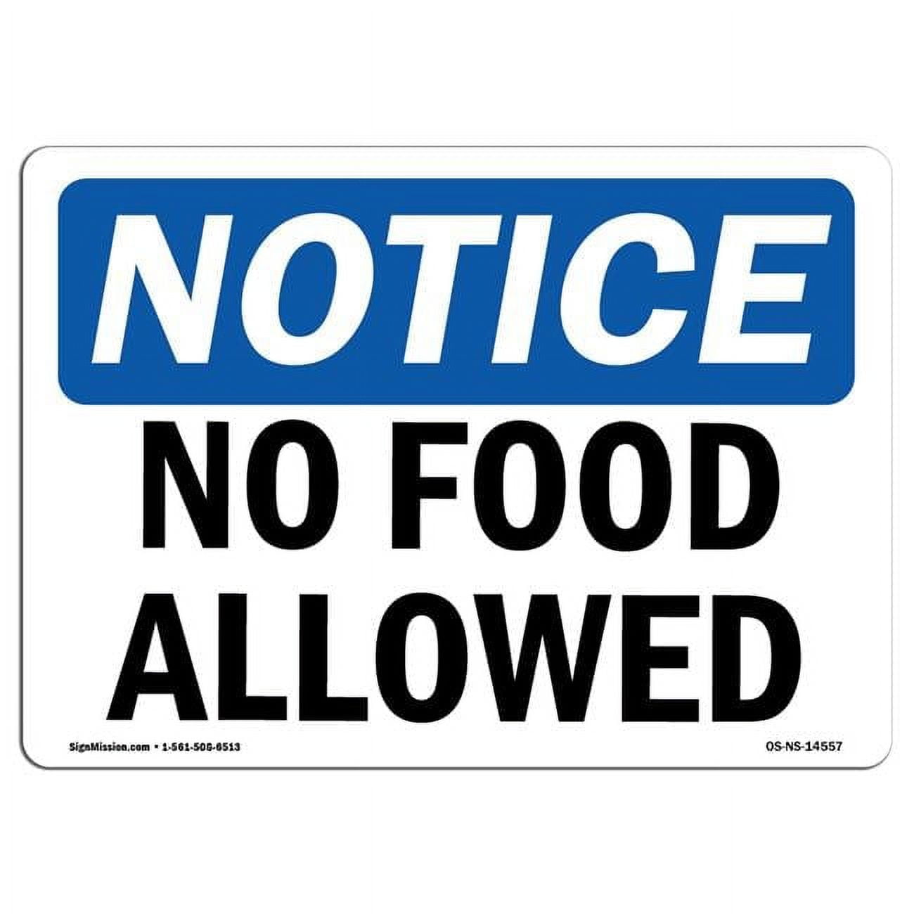 SignMission OS-NS-P-710-L-14557 Notice No Food Allowed OSHA Plastic ...