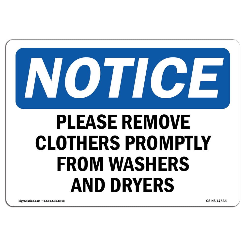 OSHA Notice Sign - Please Remove Clothes Promptly From Washers ...