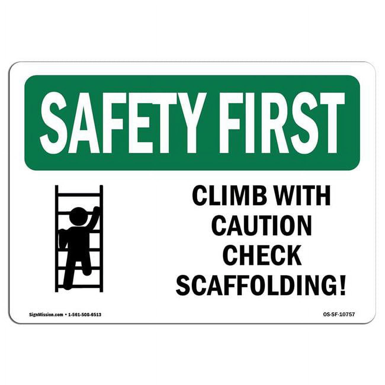 SignMission 10 x 14 in. OSHA Safety First Sign - Climb with Caution ...