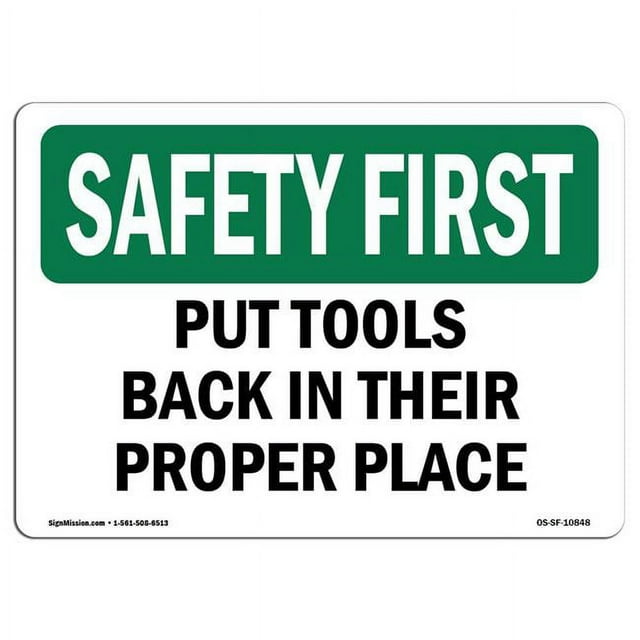 SignMission 10 x 14 in. OSHA Safety First Sign - Put Tools Back in ...