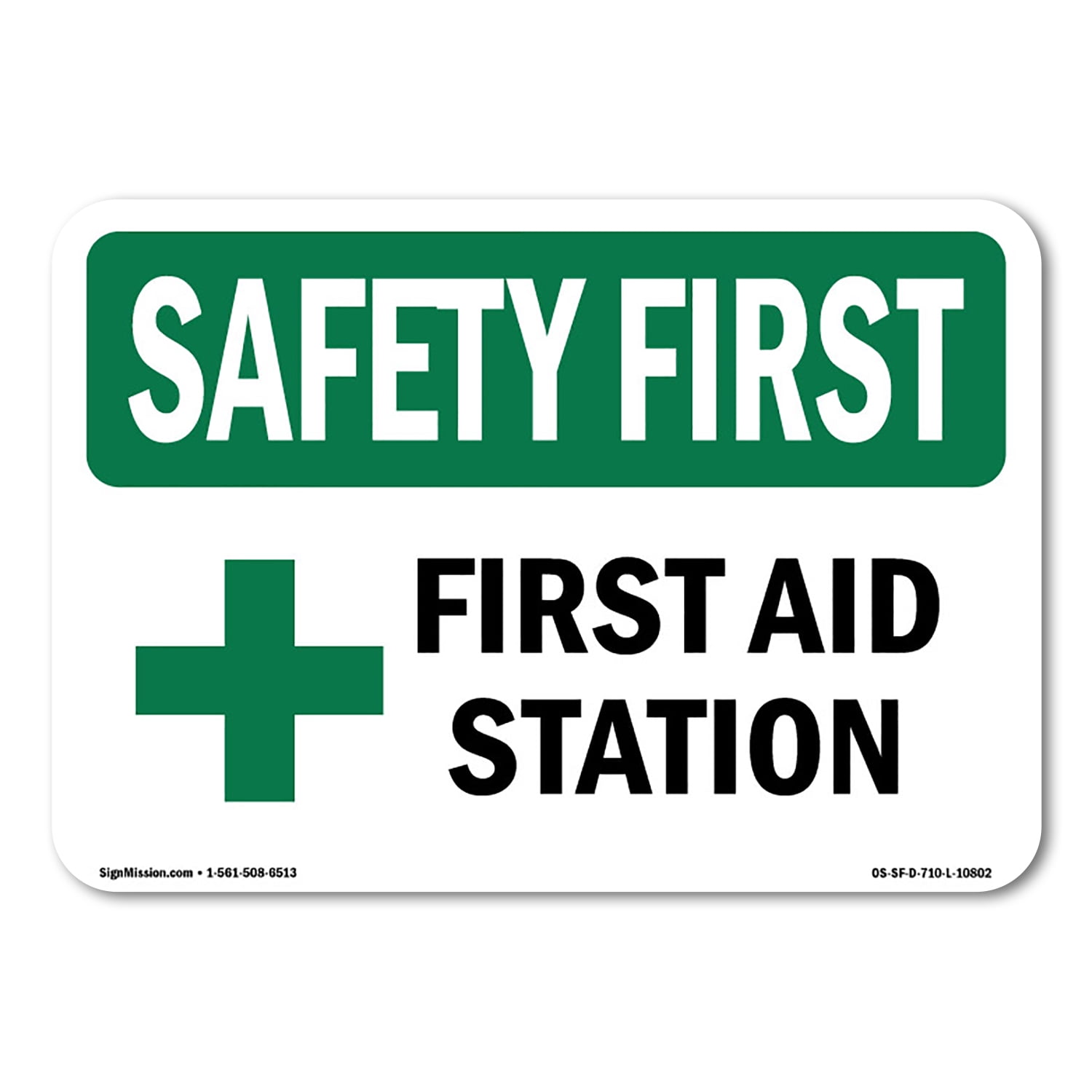SignMission OS-SF-P-710-L-10802 Safety First First Aid Station OSHA ...