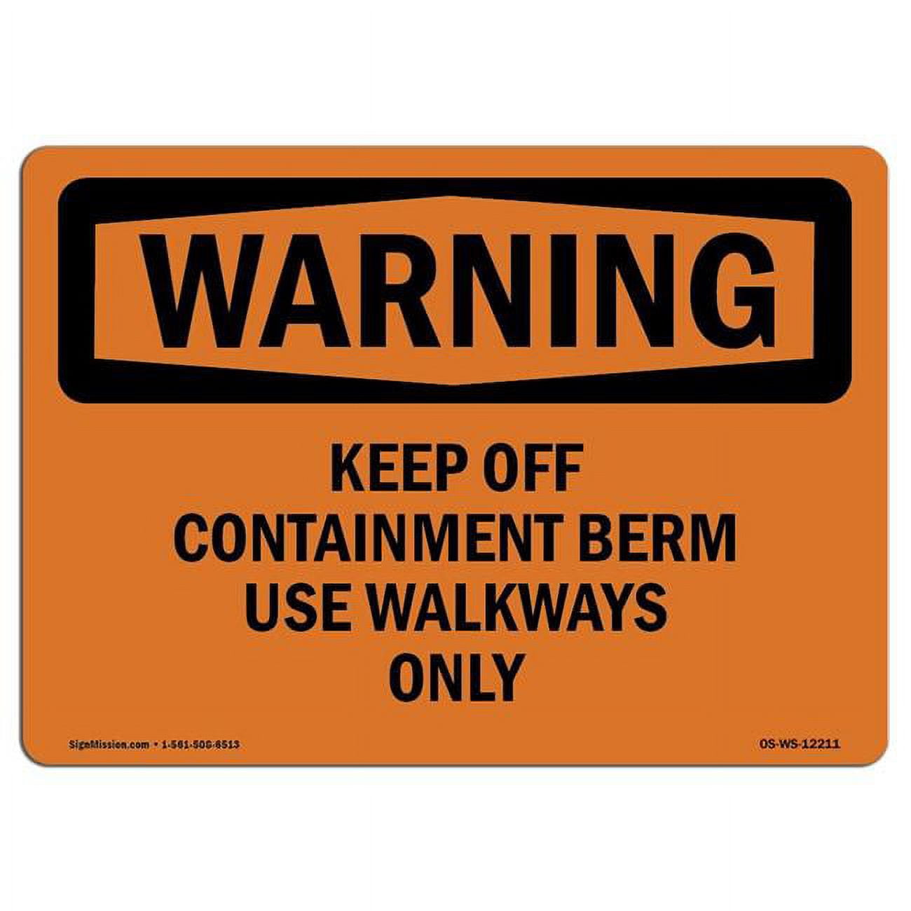 SignMission 10 x 14 in. OSHA Warning Sign - Keep Off Containment Berm ...