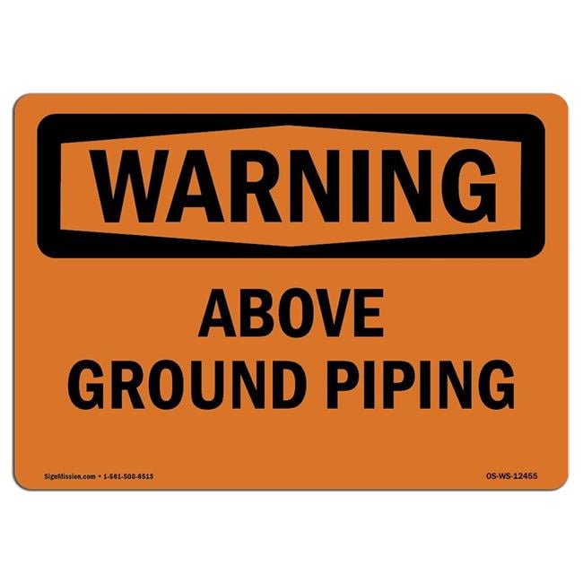 SignMission 10 x 14 in. OSHA Warning Sign - Above Ground Piping ...