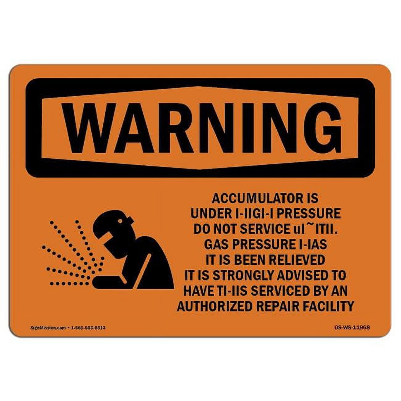 SignMission 12 x 18 in. OSHA Warning Sign - Accumulator is Under High ...