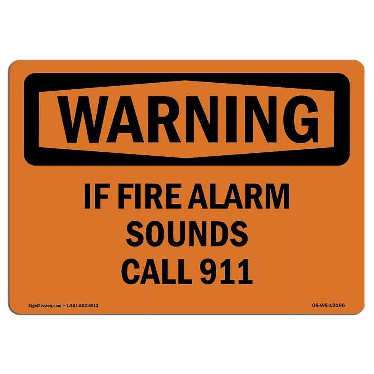 SignMission 12 x 18 in. OSHA Warning Sign - If Fire Alarm Sounds Call ...