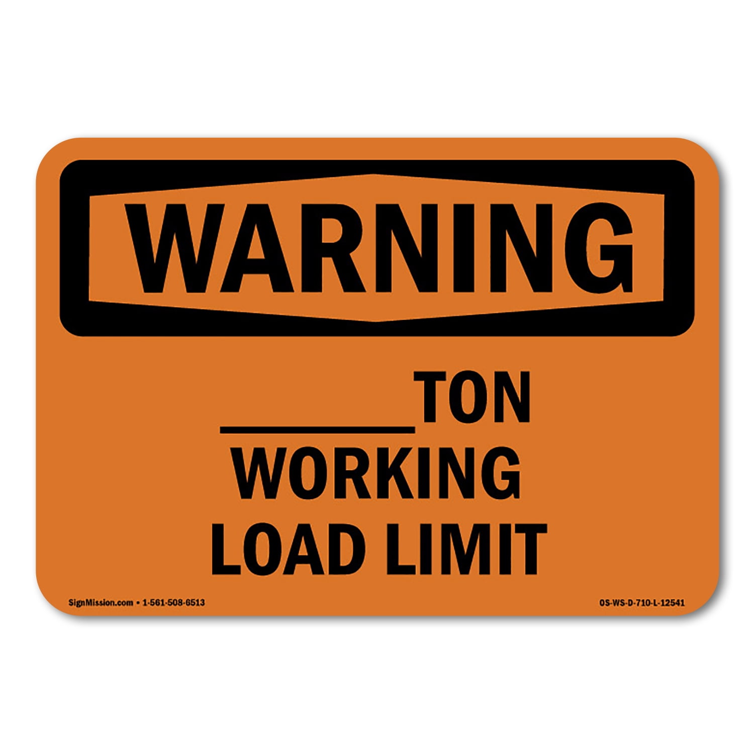 OSHA WARNING Sign - Custom -Ton Working Load Limit | Aluminum Sign ...
