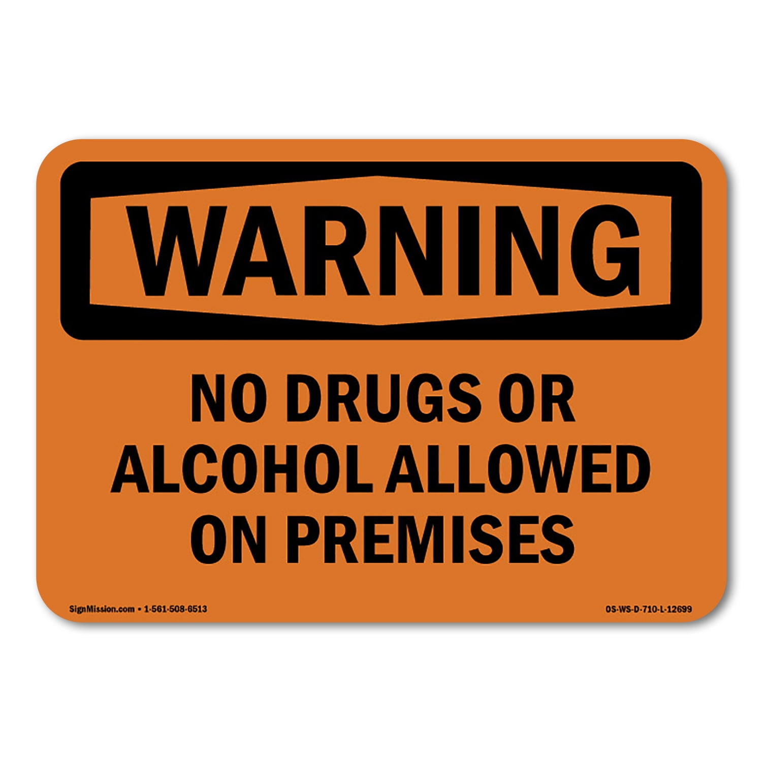OSHA WARNING Sign - No Drugs Or Alcohol Allowed On Premises | Aluminum ...