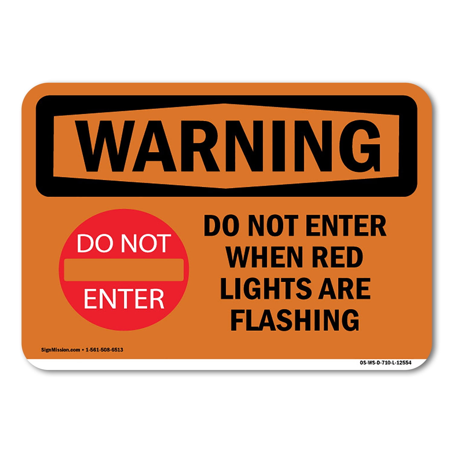 SignMission OS-WS-D-35-L-12554 OSHA Warning Sign - Do Not Enter When ...