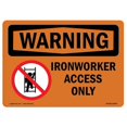 SignMission OS-WS-D-35-L-12646 OSHA Warning Sign - Ironworker Access ...