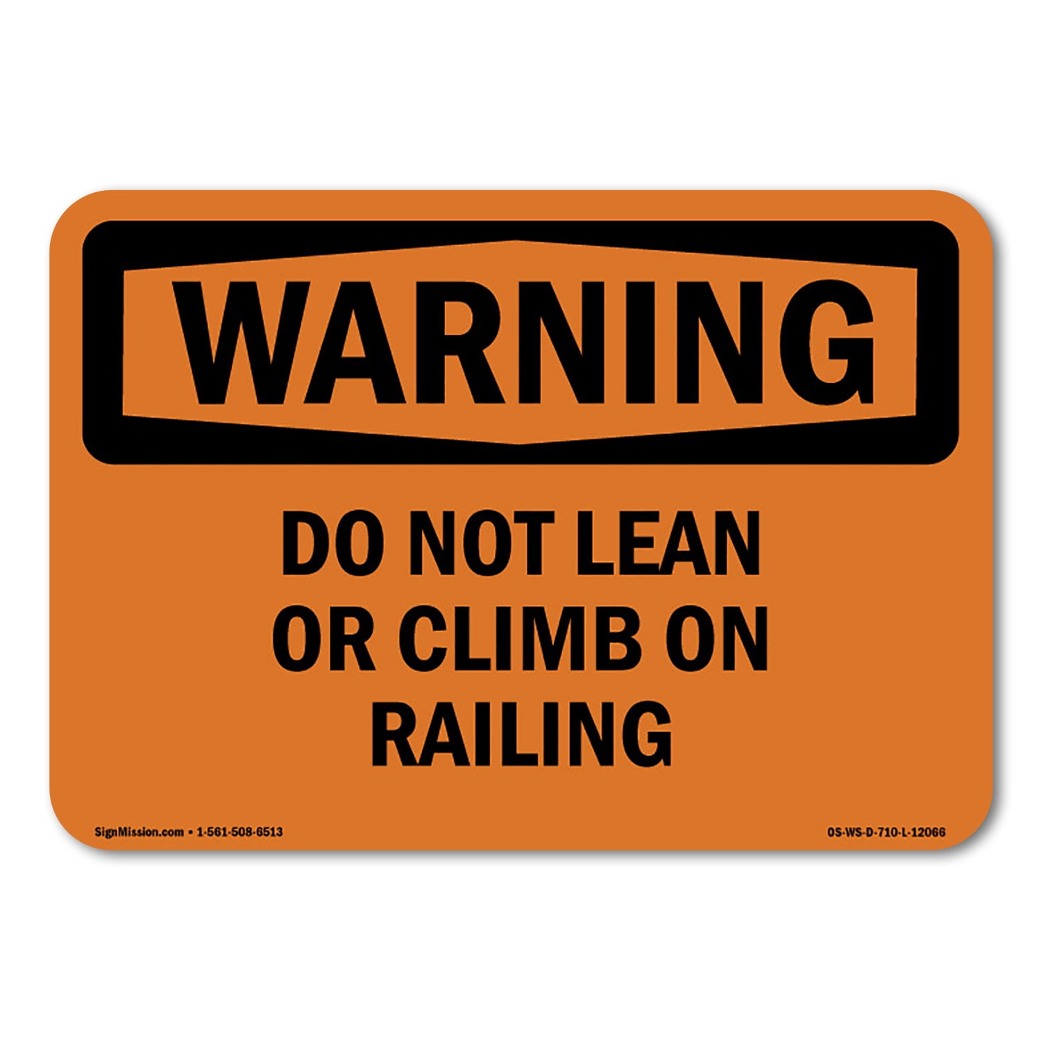 SignMission OS-WS-D-57-L-12066 OSHA Warning Sign - Do Not Lean or Climb ...