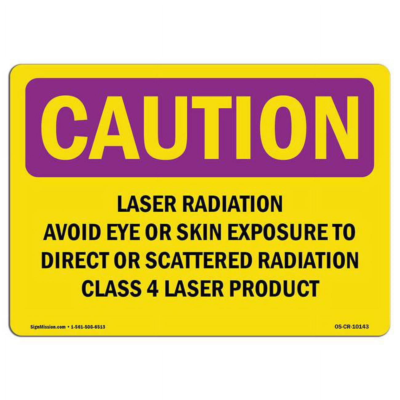 SignMission OSHA Caution Radiation Sign - Laser Radiation Avoid Eye or ...