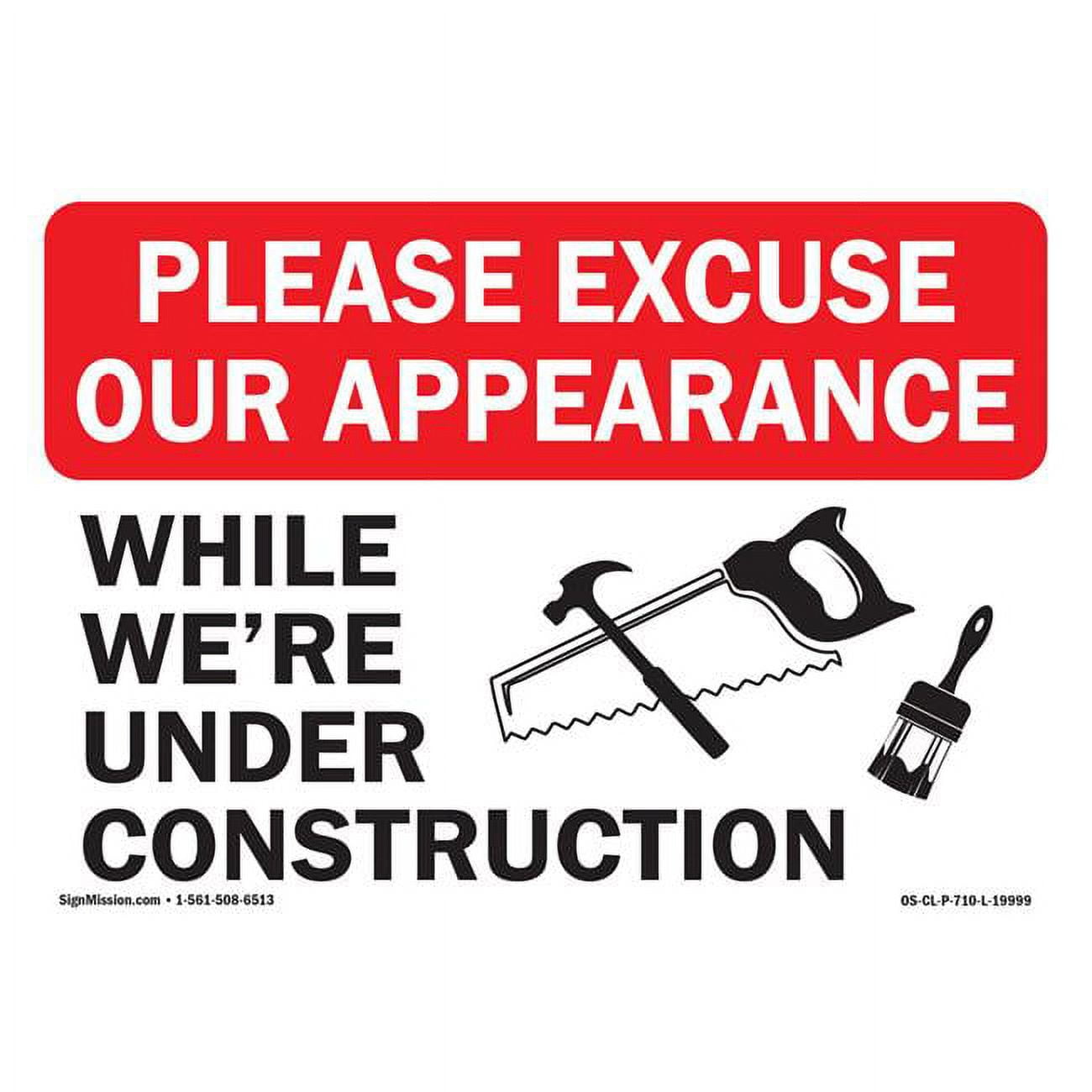 SignMission OSHA Construction Area Sign - Please Excuse Our Appearance ...